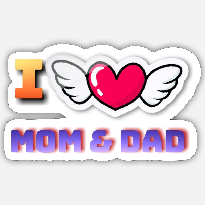I-love-mom-and-dad Stickers | Unique Designs | Spreadshirt