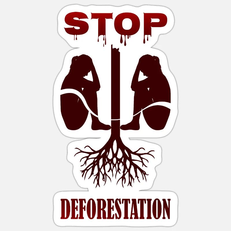 Deforestation Stickers | Unique Designs | Spreadshirt