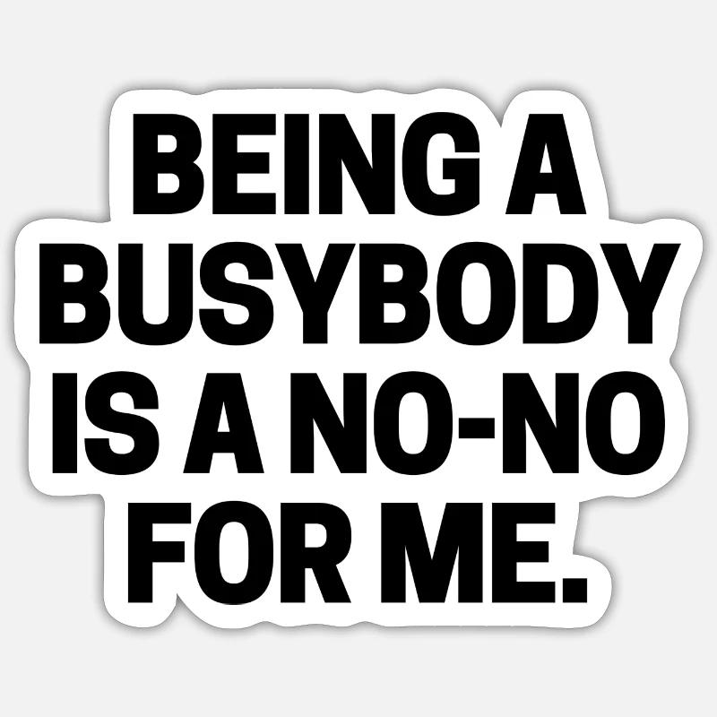 Busybody Stickers | Unique Designs | Spreadshirt