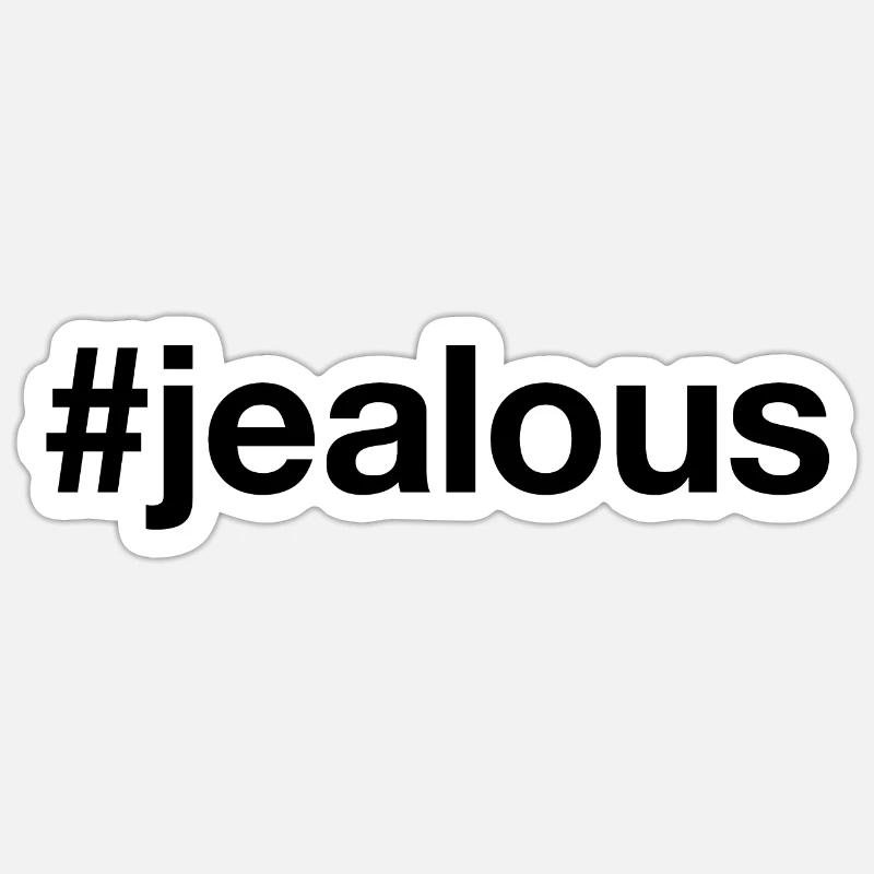 Jealous Stickers | Unique Designs | Spreadshirt