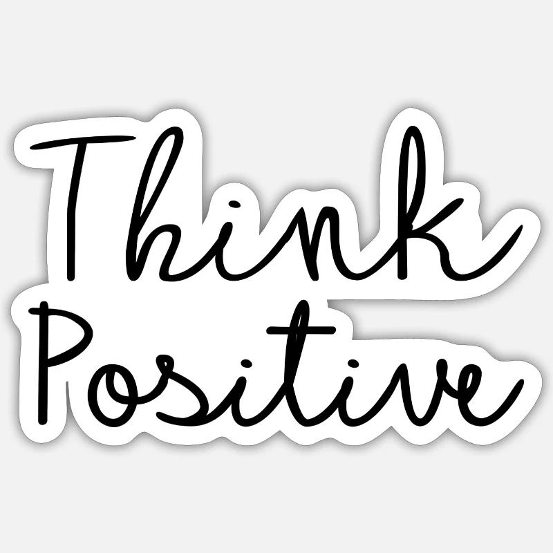 Think Positive Stickers | Unique Designs | Spreadshirt