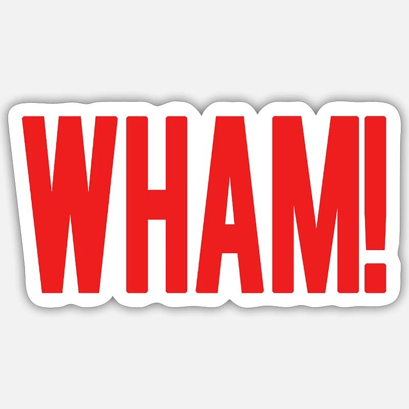 Wham Stickers | Unique Designs | Spreadshirt