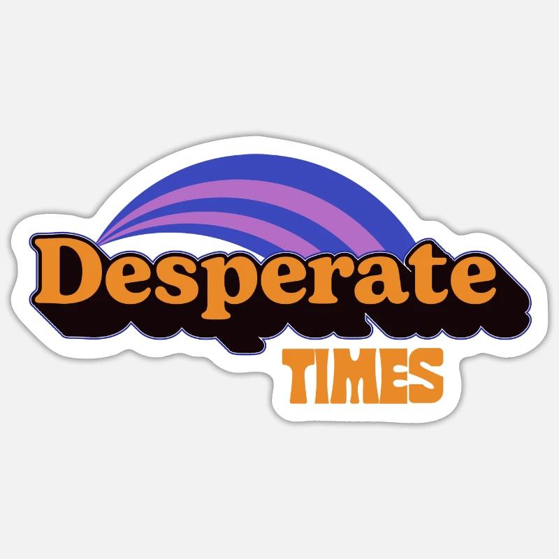 Desperate Stickers | Unique Designs | Spreadshirt