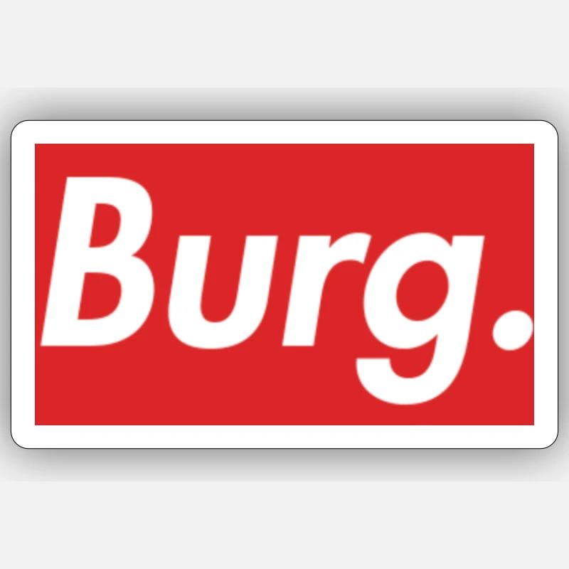 Burg Stickers | Unique Designs | Spreadshirt