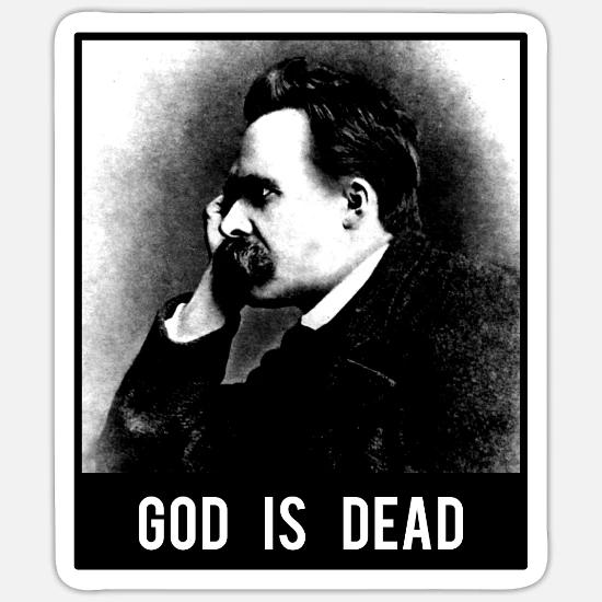 God Is Dead Friedrich Nietzsche