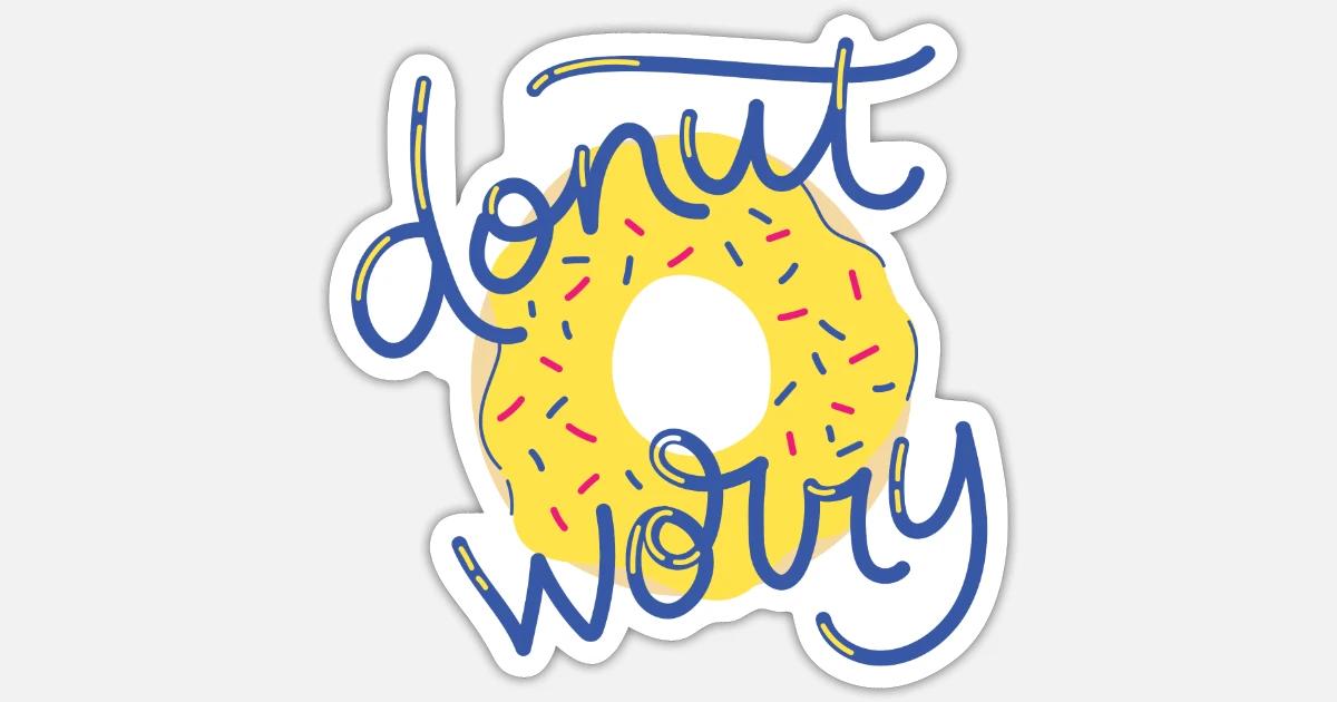 Donut Worry Quotes DONUT WORRY! BE KIND! Donut Door Décor, Donut