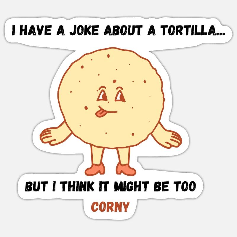 Funny Tortilla Quotes 115 Hilarious Mexican Food Puns To Make You