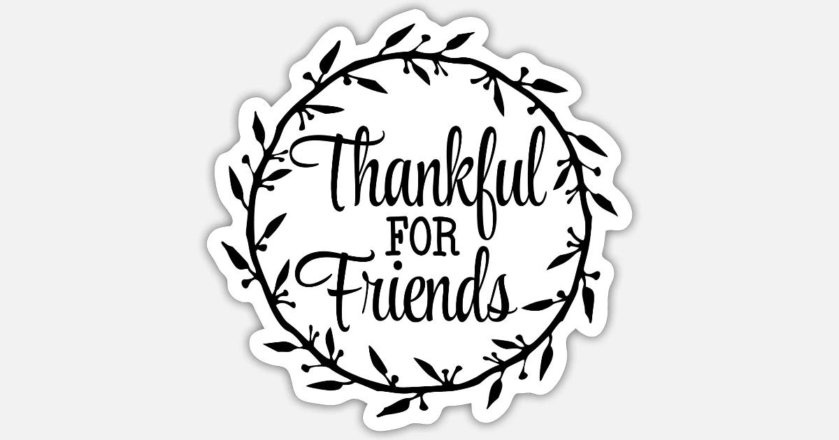 Thankful For Friendship 105 Touching Thank You Quotes For Friends