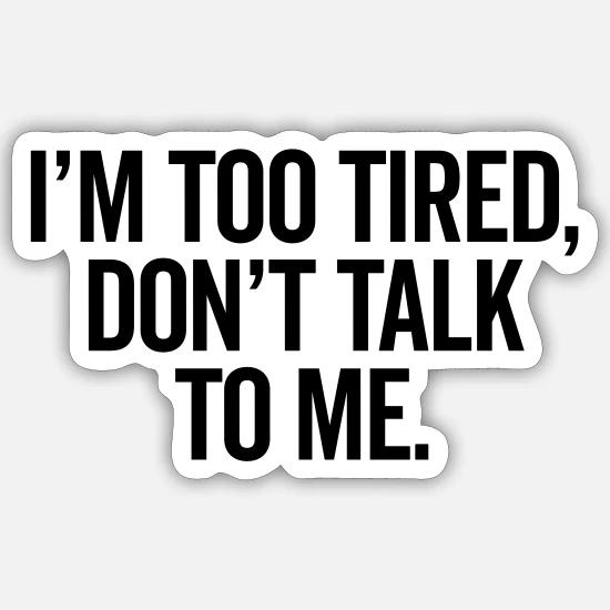 Funny Too Tired Quotes She Believed She Could But She Was Really Tired