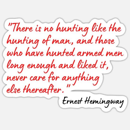 Ernest Hemingway Quotes Hunting
