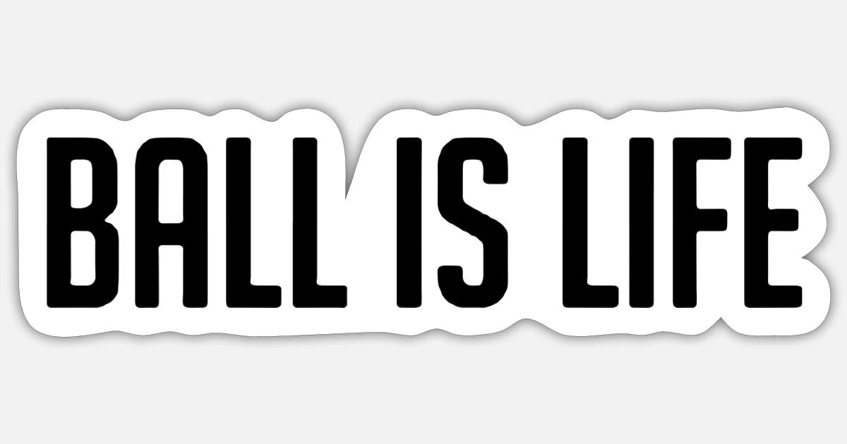 Ball Is Life Logo