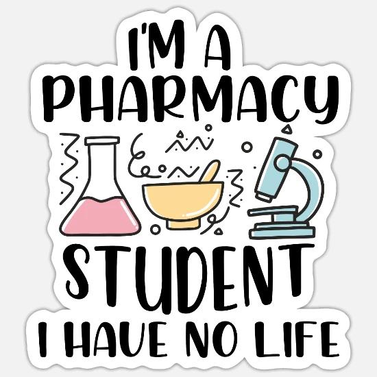 Pharmacy Students Memes Funny Pharmacy Student Quote' Sticker