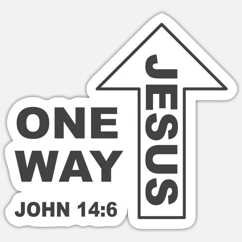 Jesus One Way Christian Jesus Is Your ONE WAY Ticket To Heaven! Don't