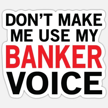 Bank Teller Funny Signs Bank Teller Funny Stickers | Unique Designs