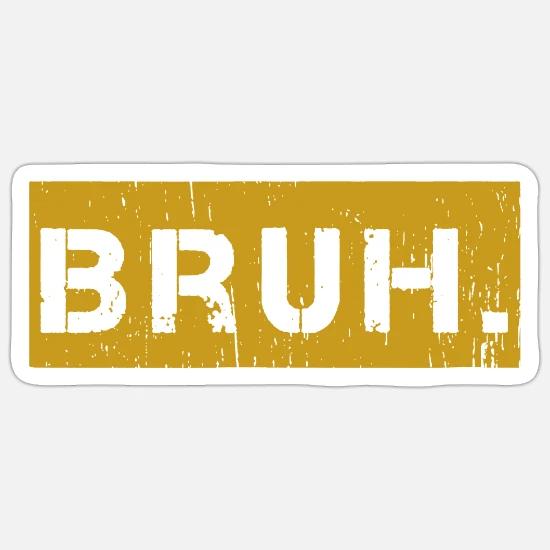 Bruh Word Bruh – Feeko Studio