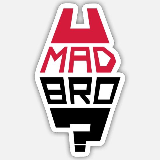 You Mad Bro Troll Meme