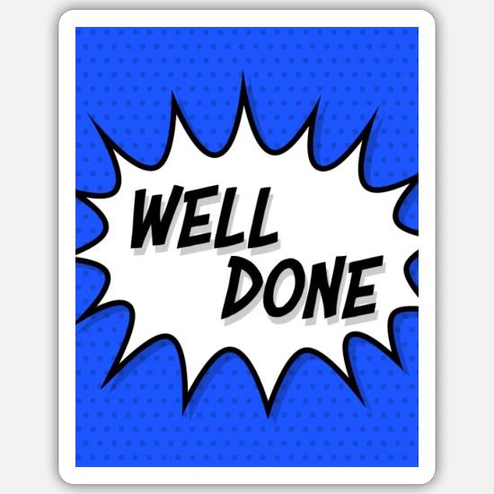 Well Done Sticker