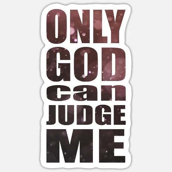 Only God Can Judge Me Wallpaper Download
