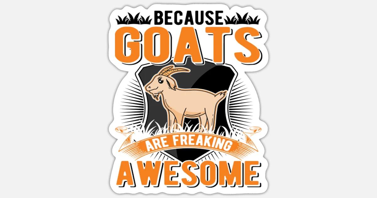 Goats Are Awesome