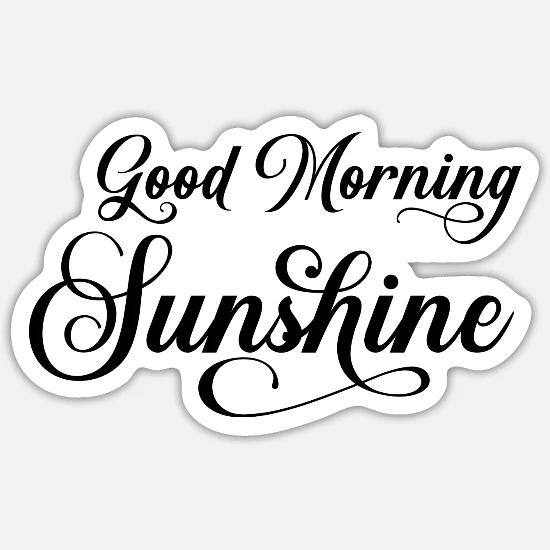 From Good Morning Sunshine