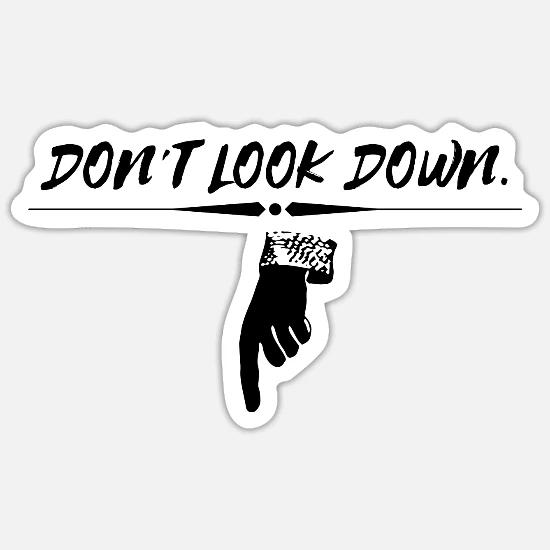 Dont Look Down Quotes