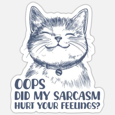 Sarcasm For Hurt Feelings