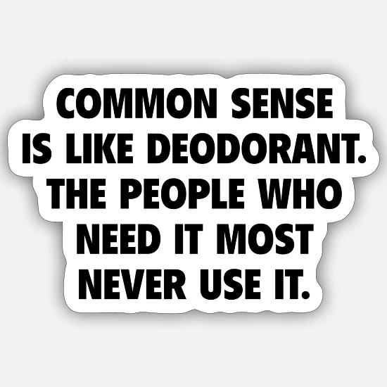 Common Sense Is Like Deodorant Quote Amazon.com: Molandra Products