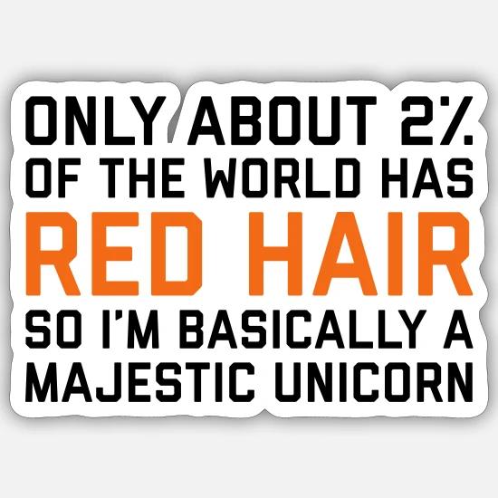 Funny Red Hair Quotes I Have Red Hair Because God Knew Funny Unicorn