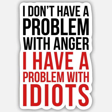 Your An Idiot Quote Never Argue With Stupid People, They Will Drag You