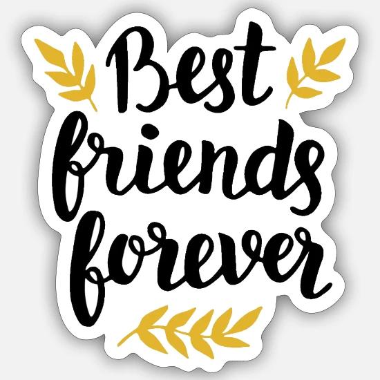 Best Friends Forever And Ever