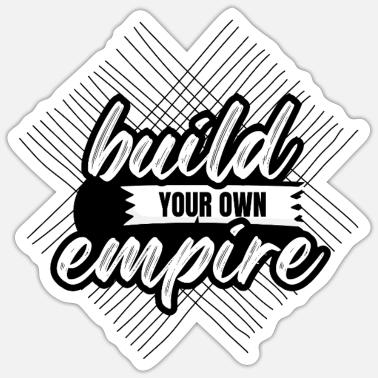 Build An Empire Quote