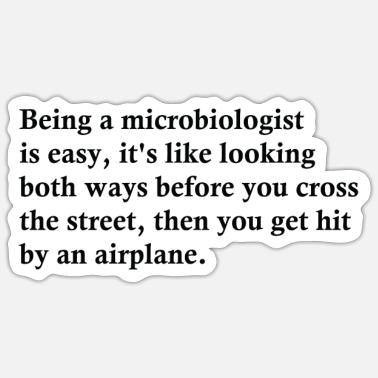 Good Microbiology Quotes Funny Quotes Microbiologist Stickers | Unique