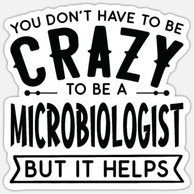 Good Microbiology Quotes Funny Quotes Microbiologist Stickers | Unique