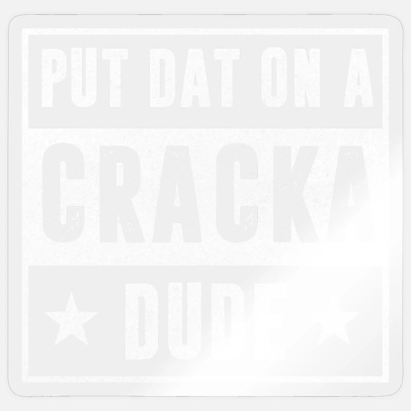 Cracka Stickers | Unique Designs | Spreadshirt