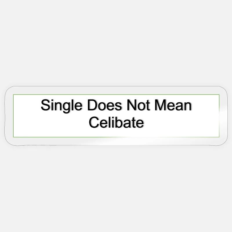 Celibate Stickers | Unique Designs | Spreadshirt