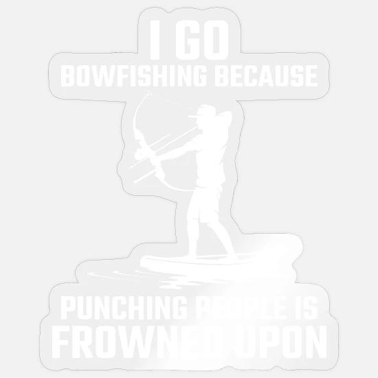 Bowfishing Sayings