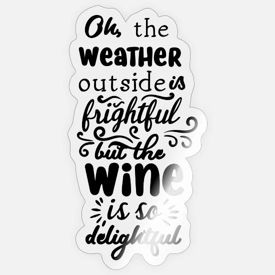 The Weather Outside Is Frightful Quotes OH THE WEATHER OUTSIDE IS
