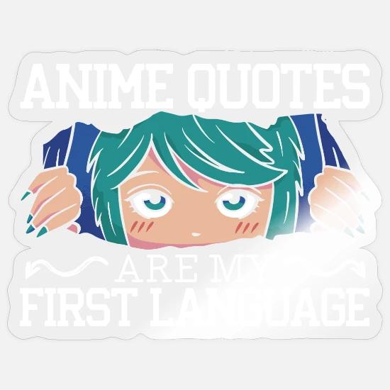 Anime Otaku Quotes Anime Quotes Are My First Language Otaku Kawaii'