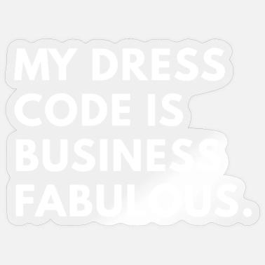 Workplace Dress Code Quotes Dress Code Stickers | Unique Designs
