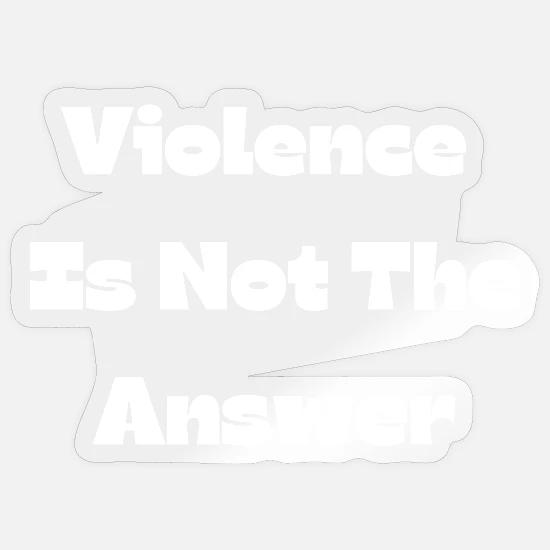 Violence Is Not The Answer Quotes Violence Is Never The Answer But