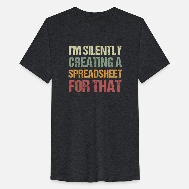 Spreadsheet T-Shirts | Unique Designs | Spreadshirt
