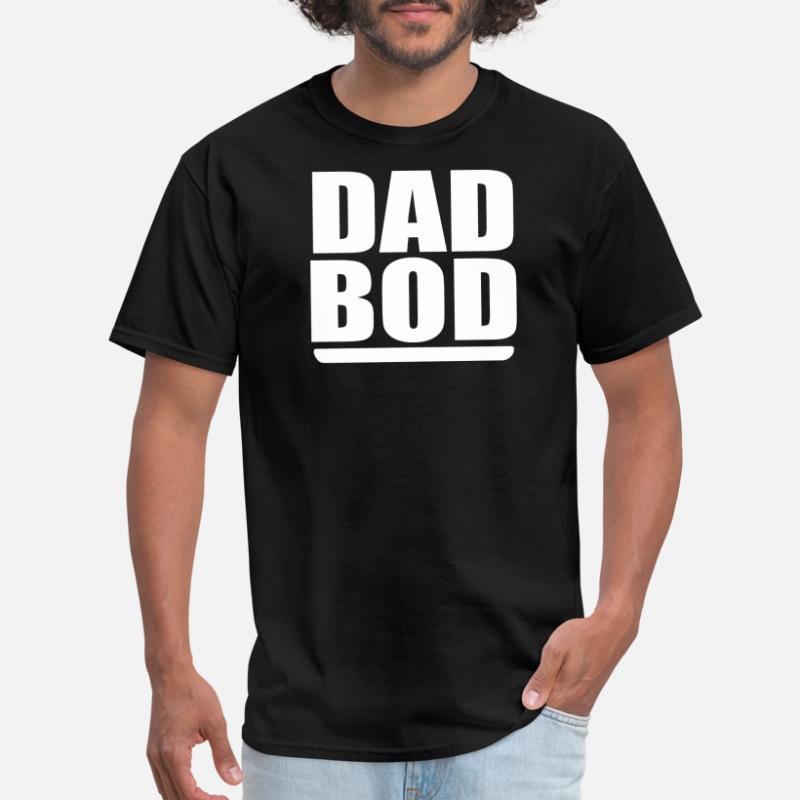 Dadbod T-Shirts | Unique Designs | Spreadshirt