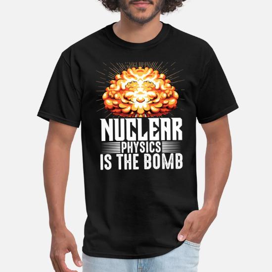 Nuclear Physics Is The Bomb
