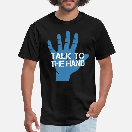Talk To The Hand Funny