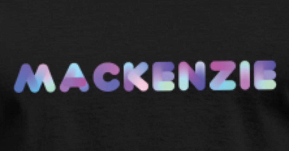 Mackenzie Name Mackenzie Matters