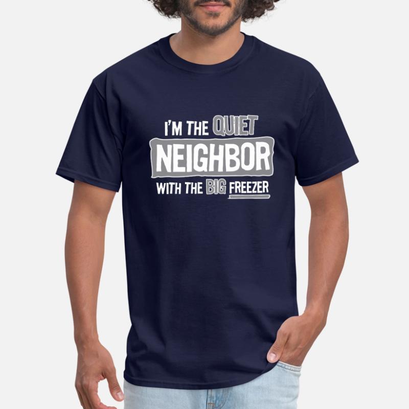 Neighbors T-Shirts | Unique Designs | Spreadshirt
