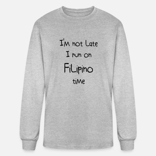 Filipino Time Memes Im Not Late I Run On Filipino Time Funny