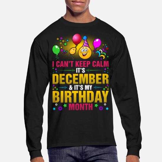 Keep Calm Its My Birthday Month December