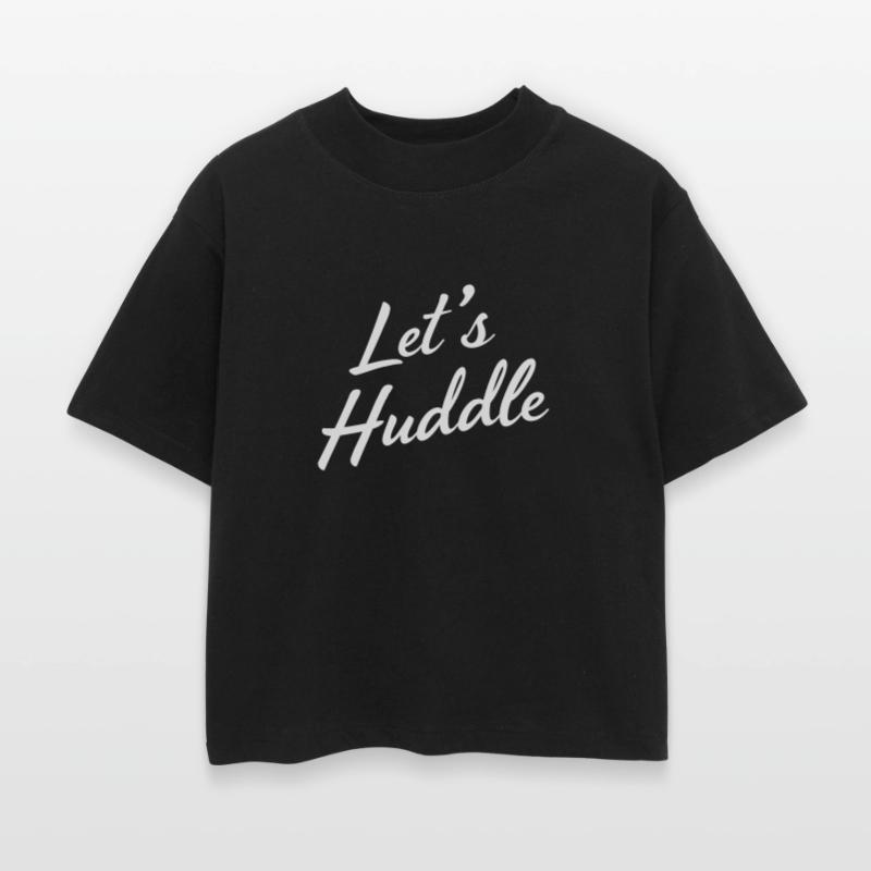 Huddle T-Shirts | Unique Designs | Spreadshirt