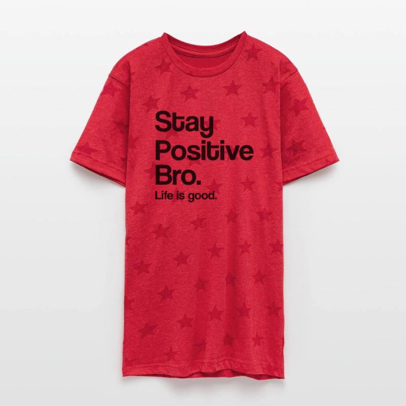 Stay-positive-bro T-Shirts | Unique Designs | Spreadshirt